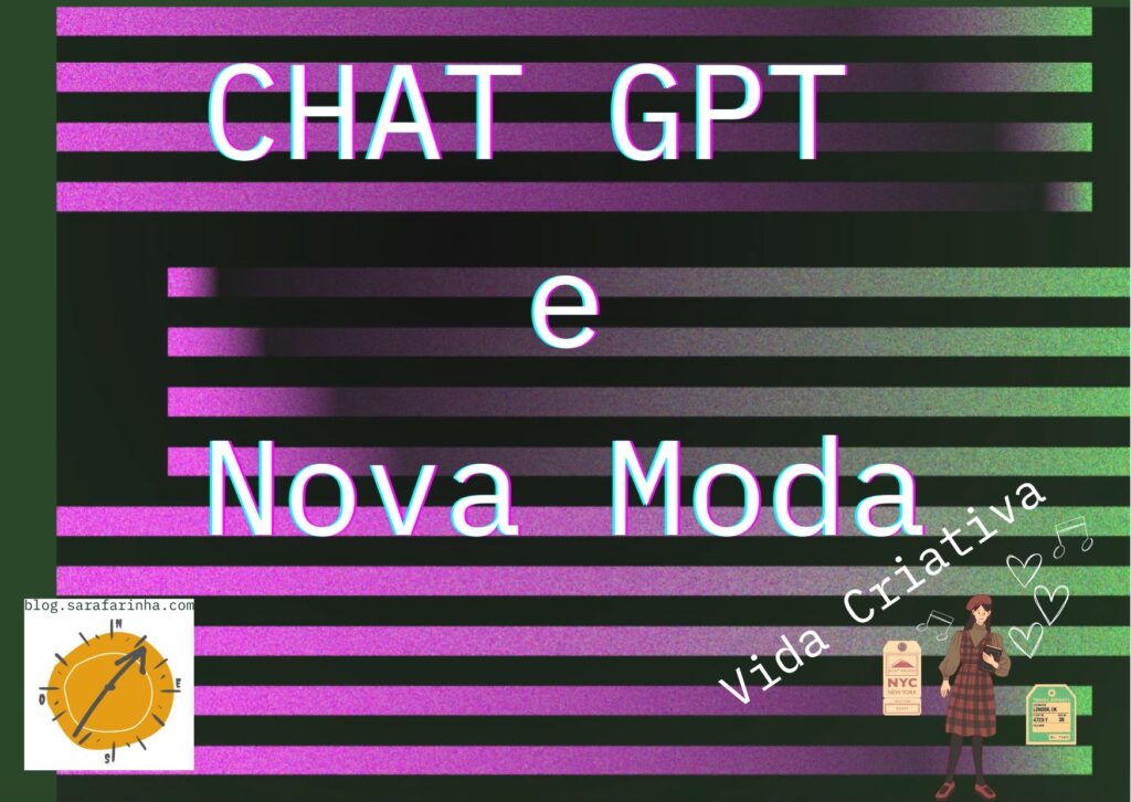 CHAT GPT e Nova Moda – Sara Farinha