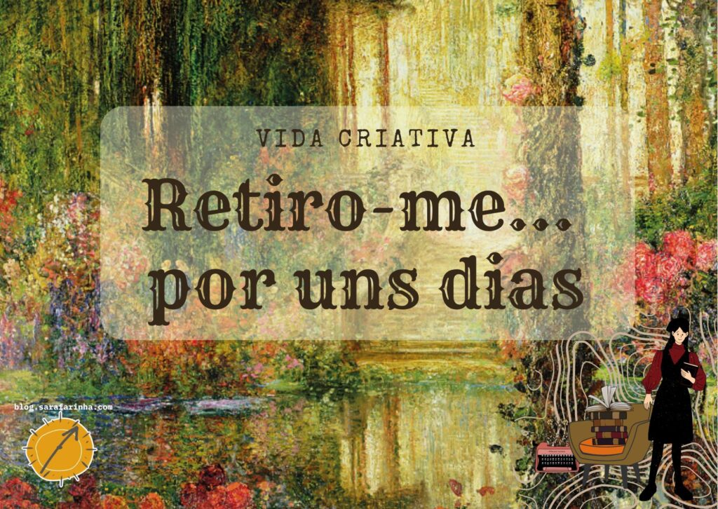 Retiro-me… por uns dias – Sara Farinha
